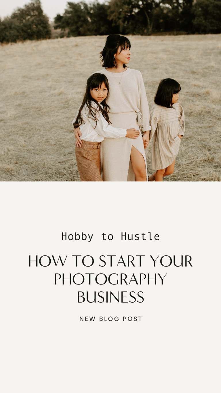 Hobby to Hustle - How to Start Your Photography Business
